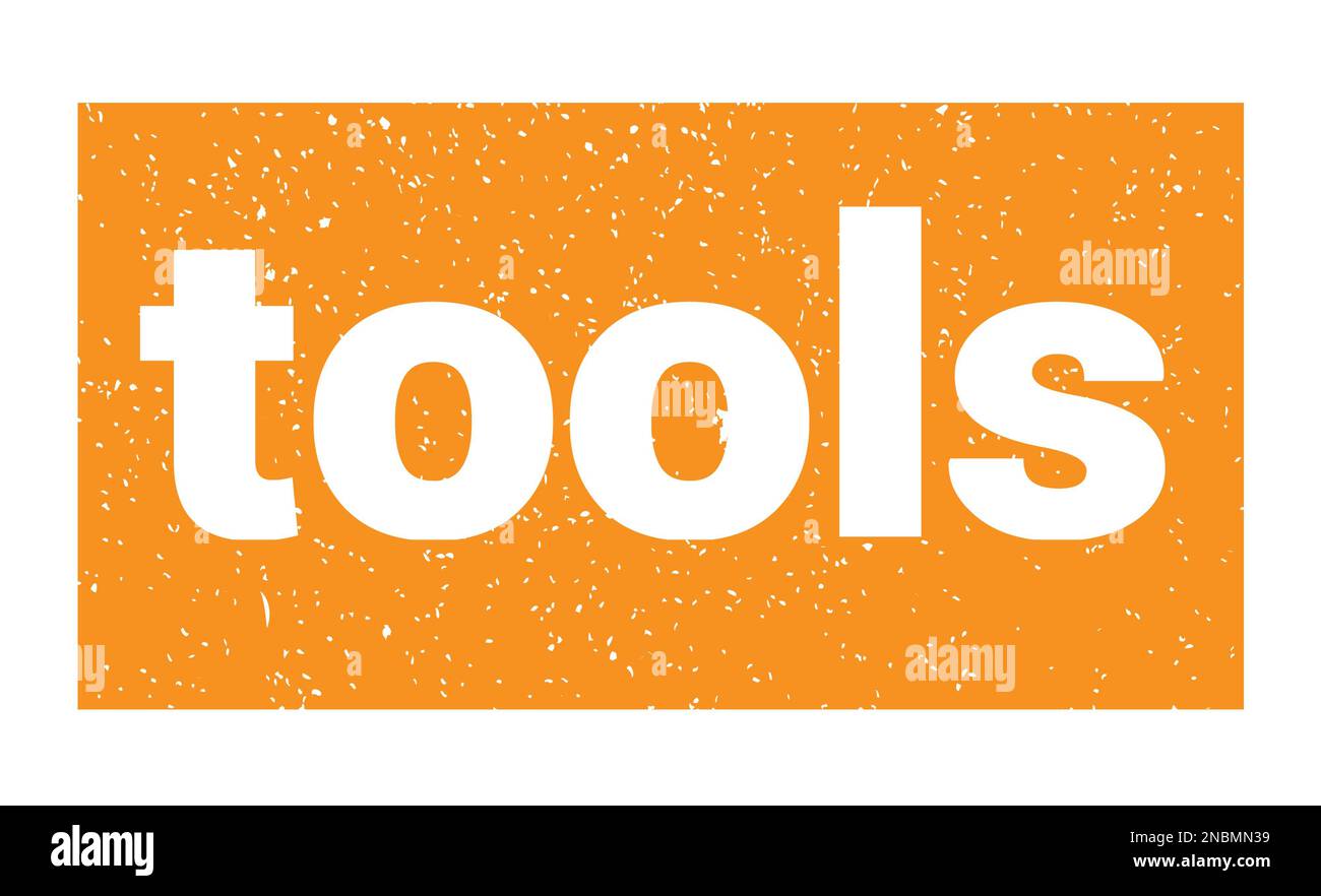 tools text written on orange grungy stamp sign Stock Photo - Alamy