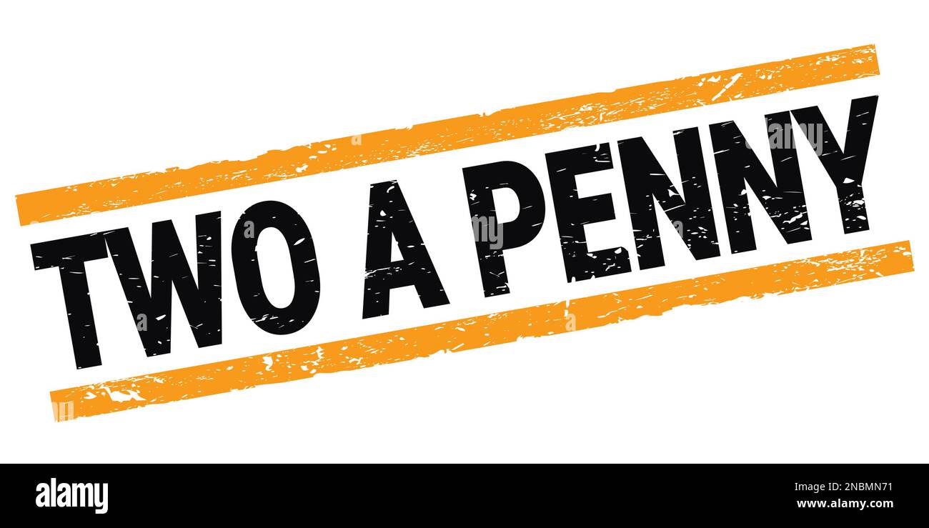TWO A PENNY text written on black-orange rectangle stamp sign Stock Photo - Alamy