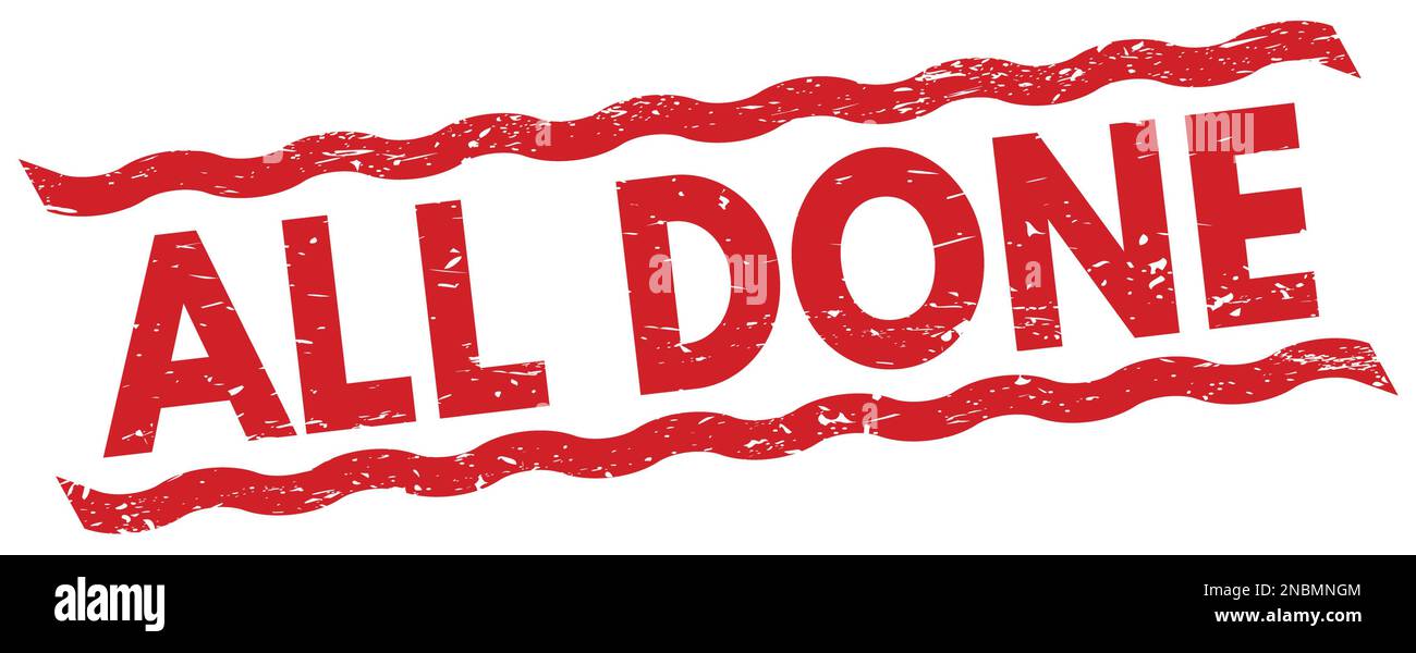 ALL DONE text written on red lines stamp sign Stock Photo - Alamy