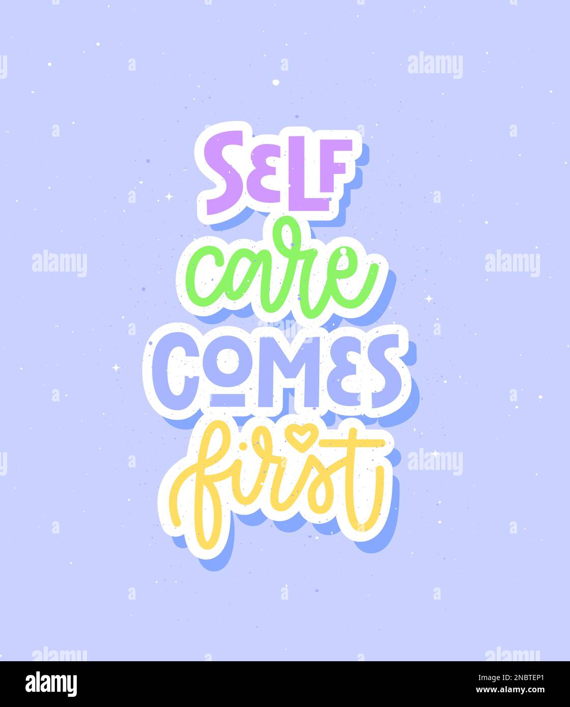 Self-care comes first. Mental health inspirational graphic design ...