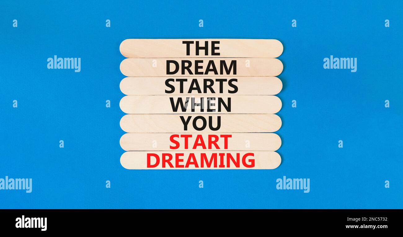 Start dreaming symbol. Concept words The dream starts when you start ...