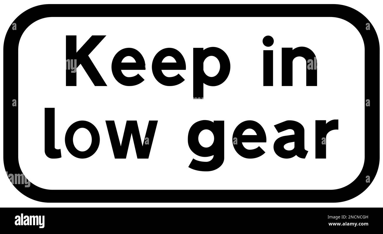 Keep in low gear British road sign Stock Photo - Alamy