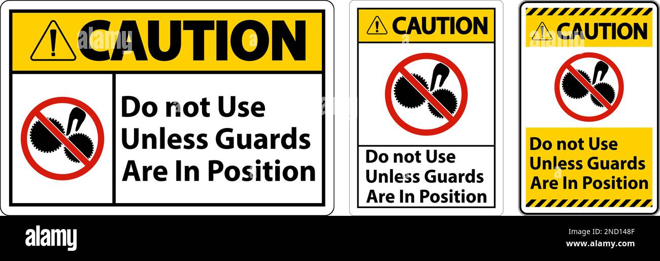 Caution Do Not Use Unless Guards Are In Position Sign Stock Vector ...