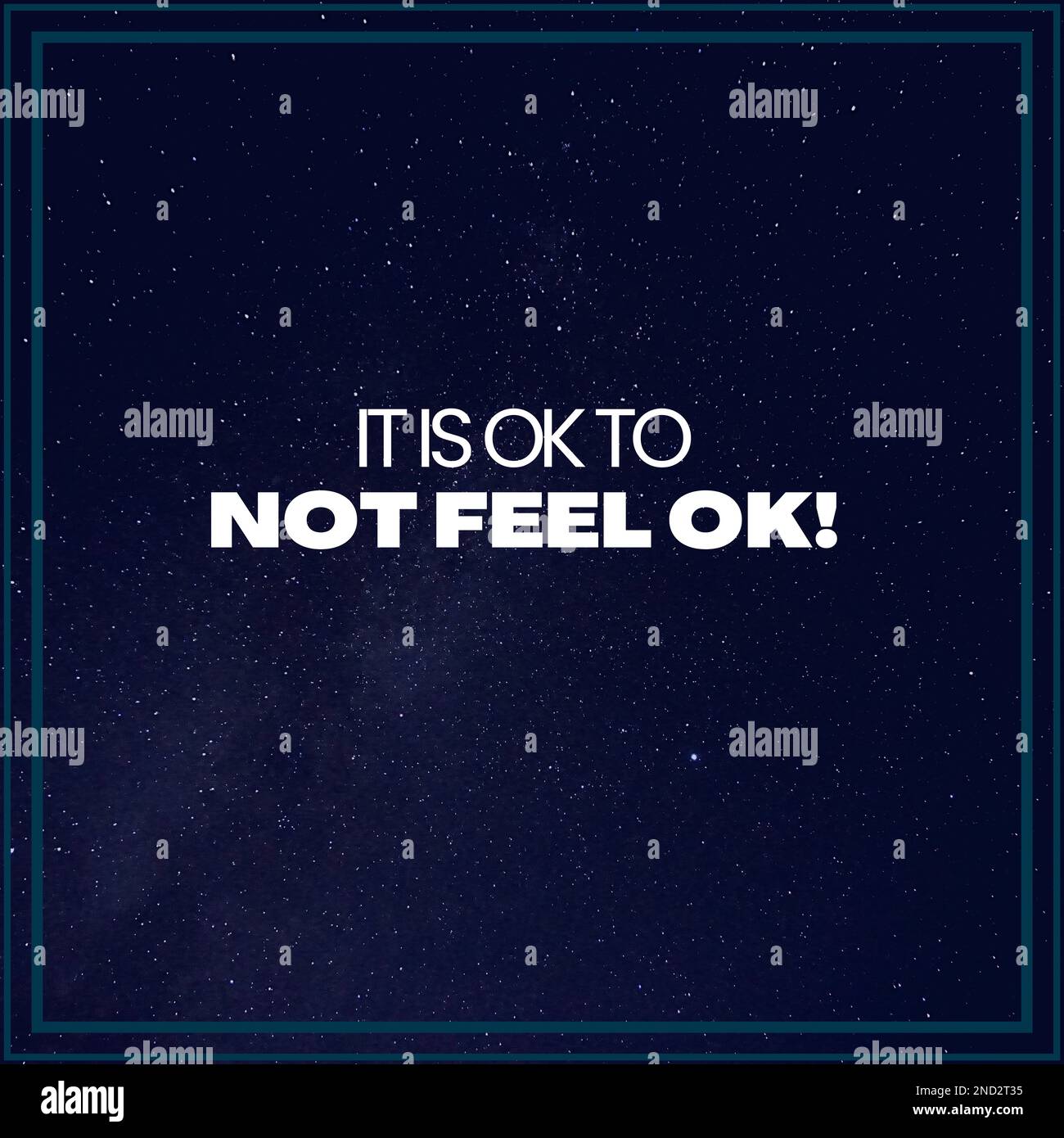 A motivational quote saying it is ok to not feel ok Stock Photo - Alamy