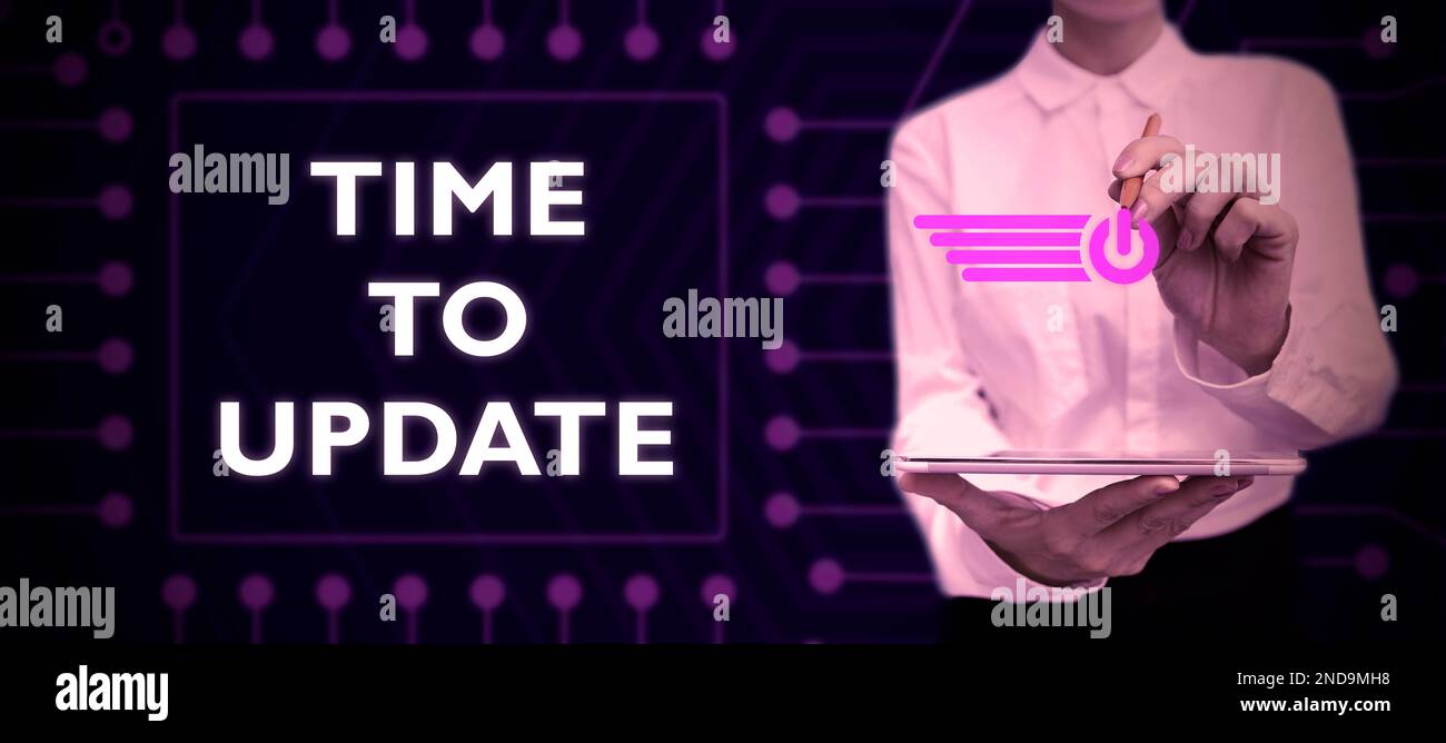 Conceptual caption Time To Update. Business approach The latest ...