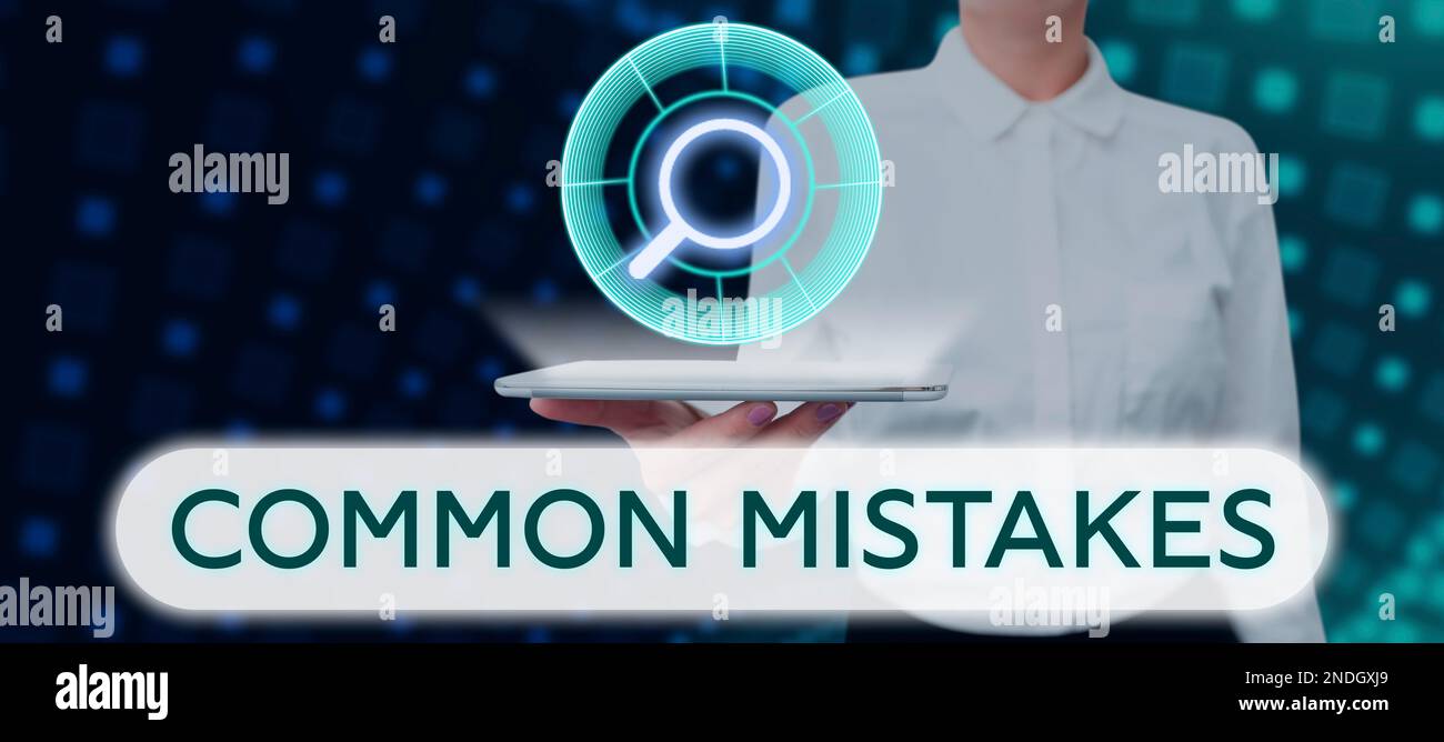 Sign displaying Common Mistakes. Business idea actions that are often ...