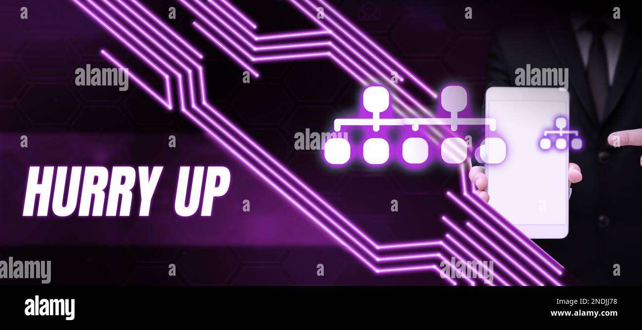 Hand writing sign Hurry Up. Word for asking someone to do a job very ...