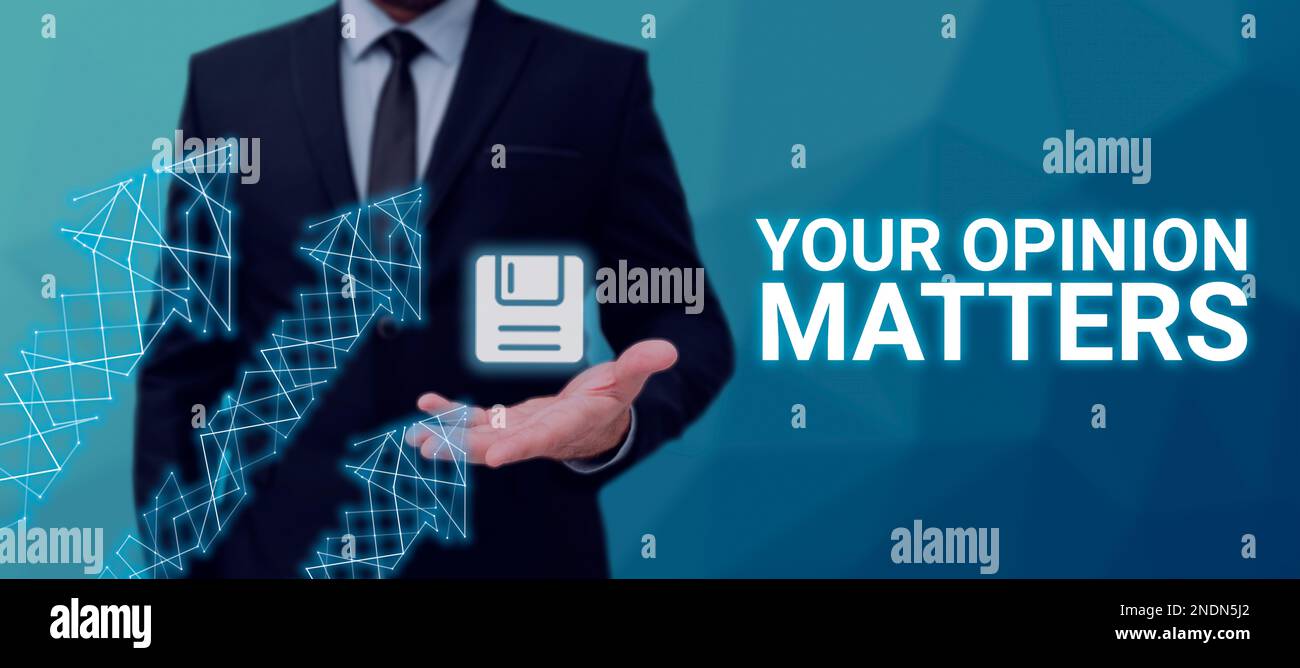 Conceptual caption Your Opinion Matters. Business showcase to Have your ...