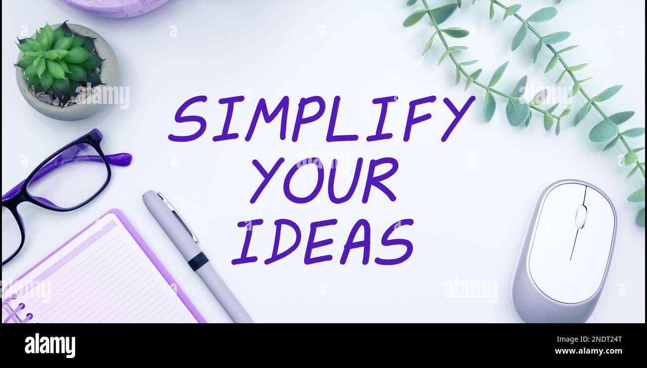 Text caption presenting Simplify Your Ideas. Word Written on make ... Text caption presenting Simplify Your Ideas. Word Written on make ...