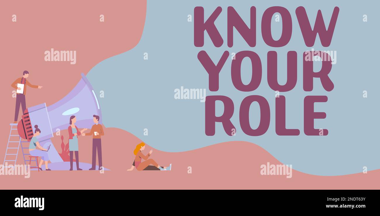 Sign displaying Know Your Role. Concept meaning Be clear of one ...