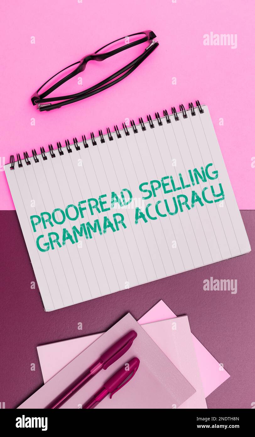 Hand writing sign Proofread Spelling Grammar Accuracy. Internet Concept ...