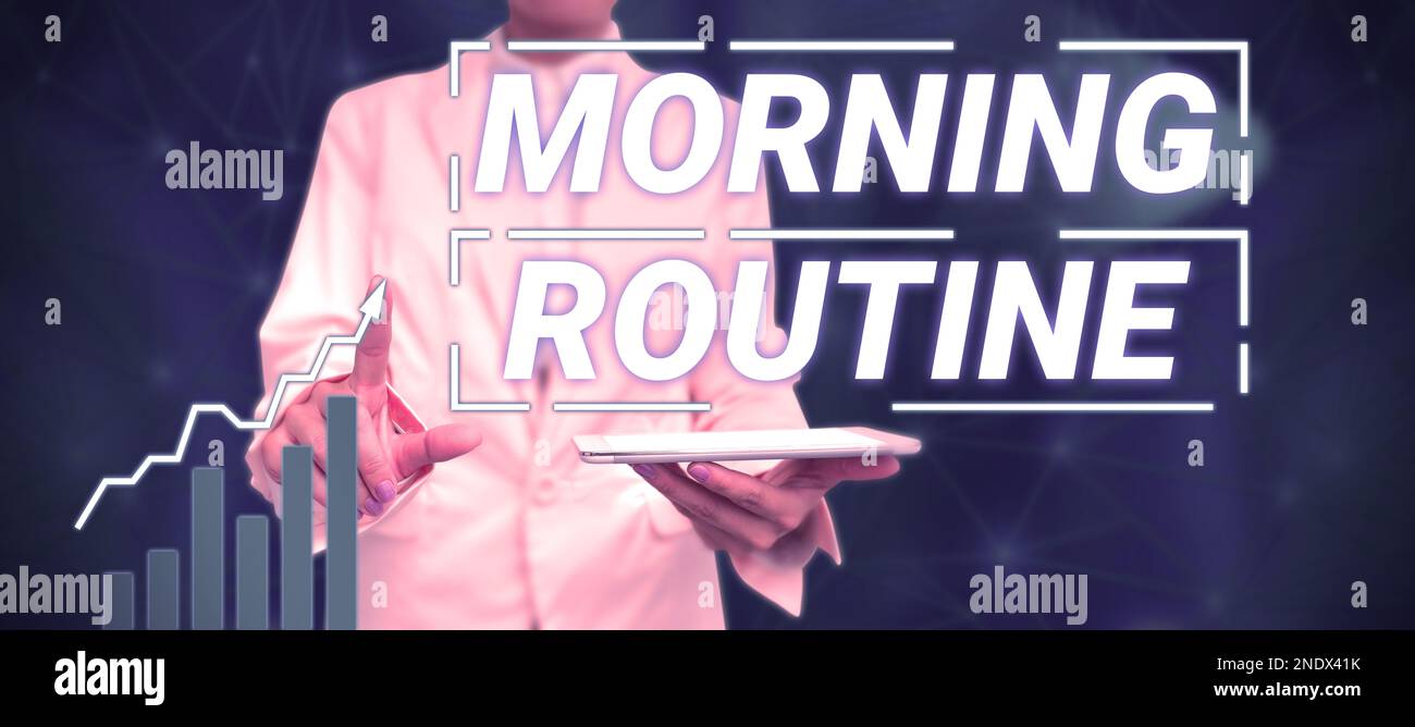 Inspiration showing sign Morning Routine. Business showcase initiation ...