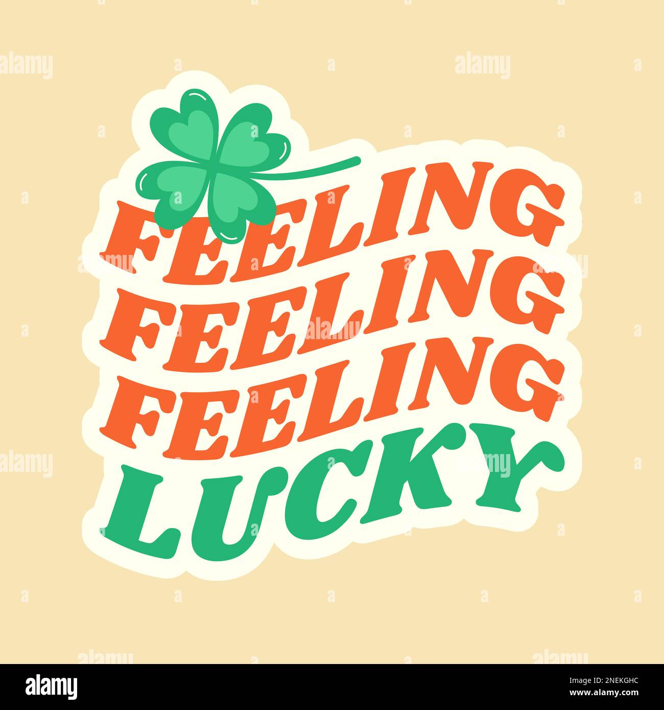 Feeling lucky phrase with clover leaf. St Patrick's Day retro groovy ...