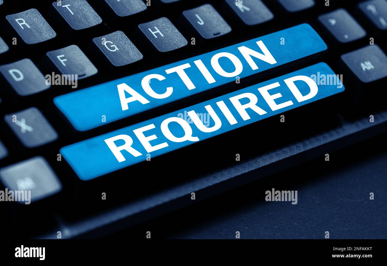 Sign displaying Action Required, Word Written on Regard an action from ...