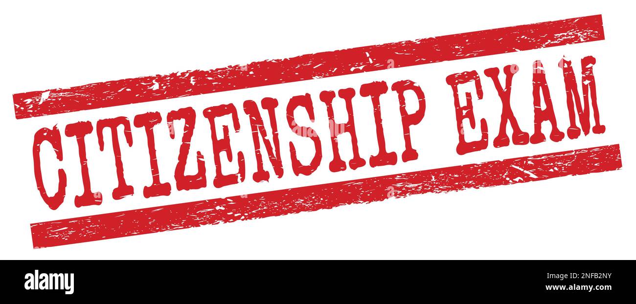 CITIZENSHIP EXAM text written on red grungy lines stamp sign Stock ...
