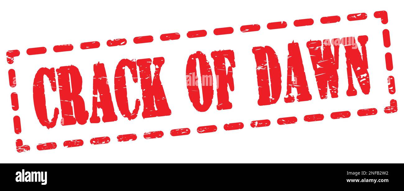 CRACK OF DAWN text written on red dash stamp sign Stock Photo - Alamy