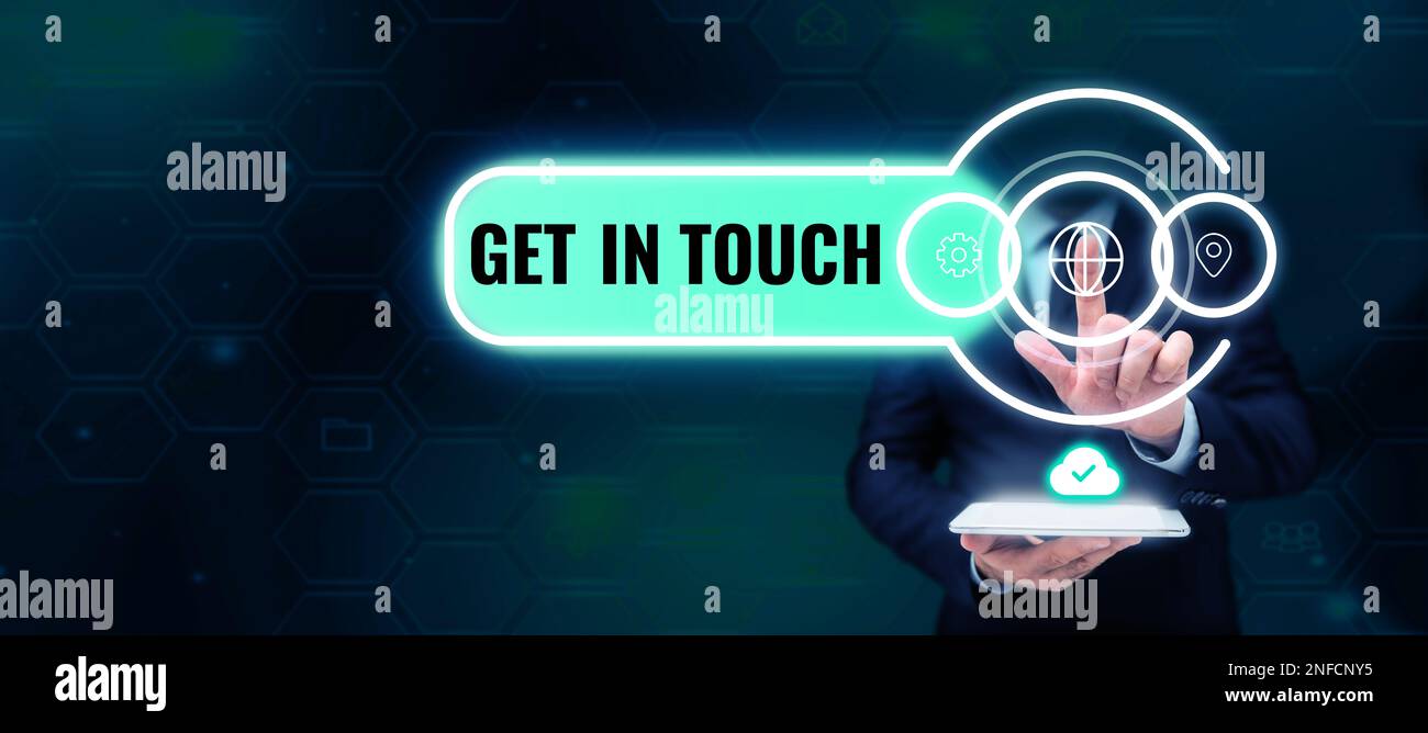 Sign displaying Get In Touch, Internet Concept Stay in contact Constant ...