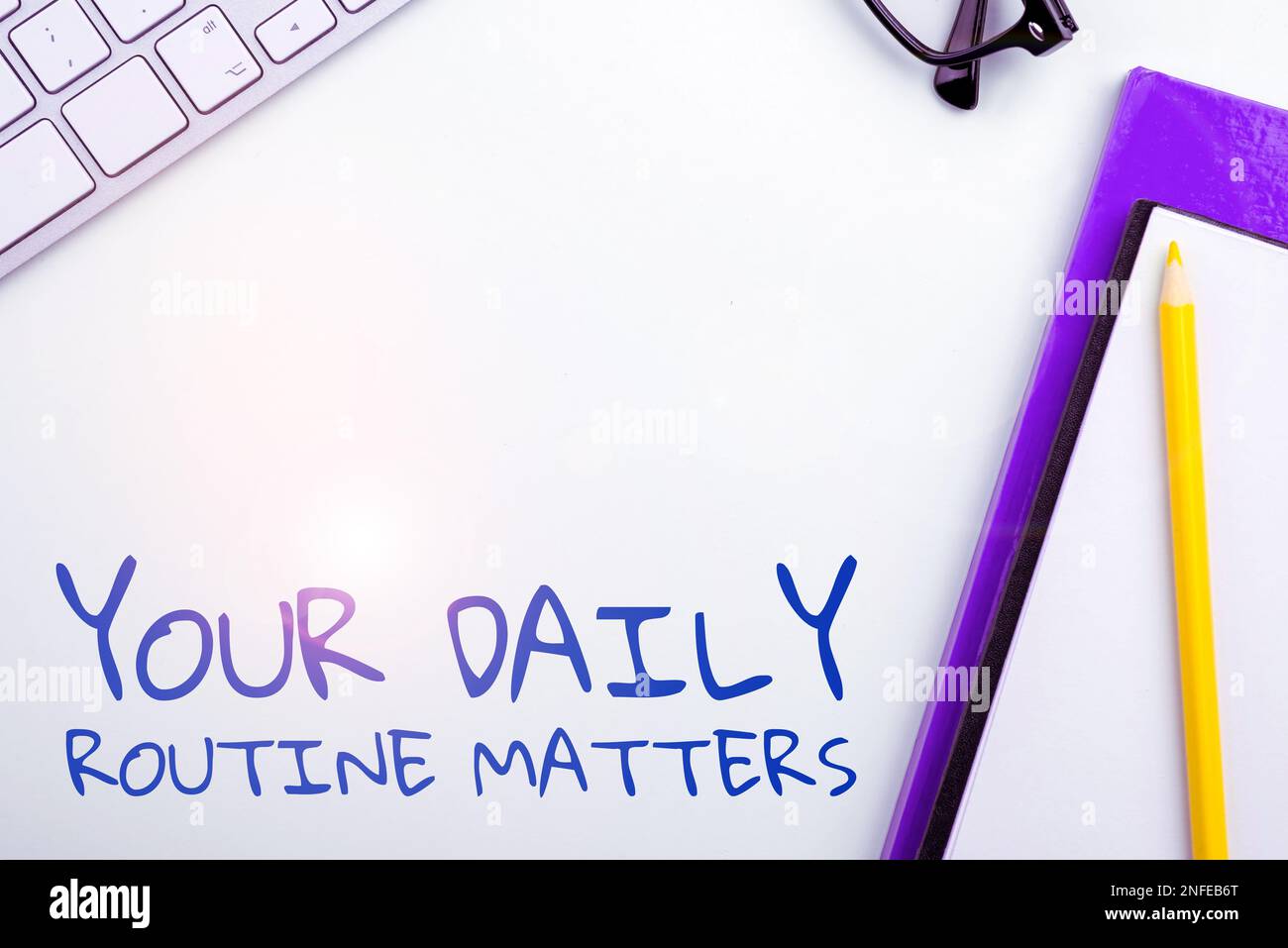 Writing displaying text Your Daily Routine Matters, Business overview ...
