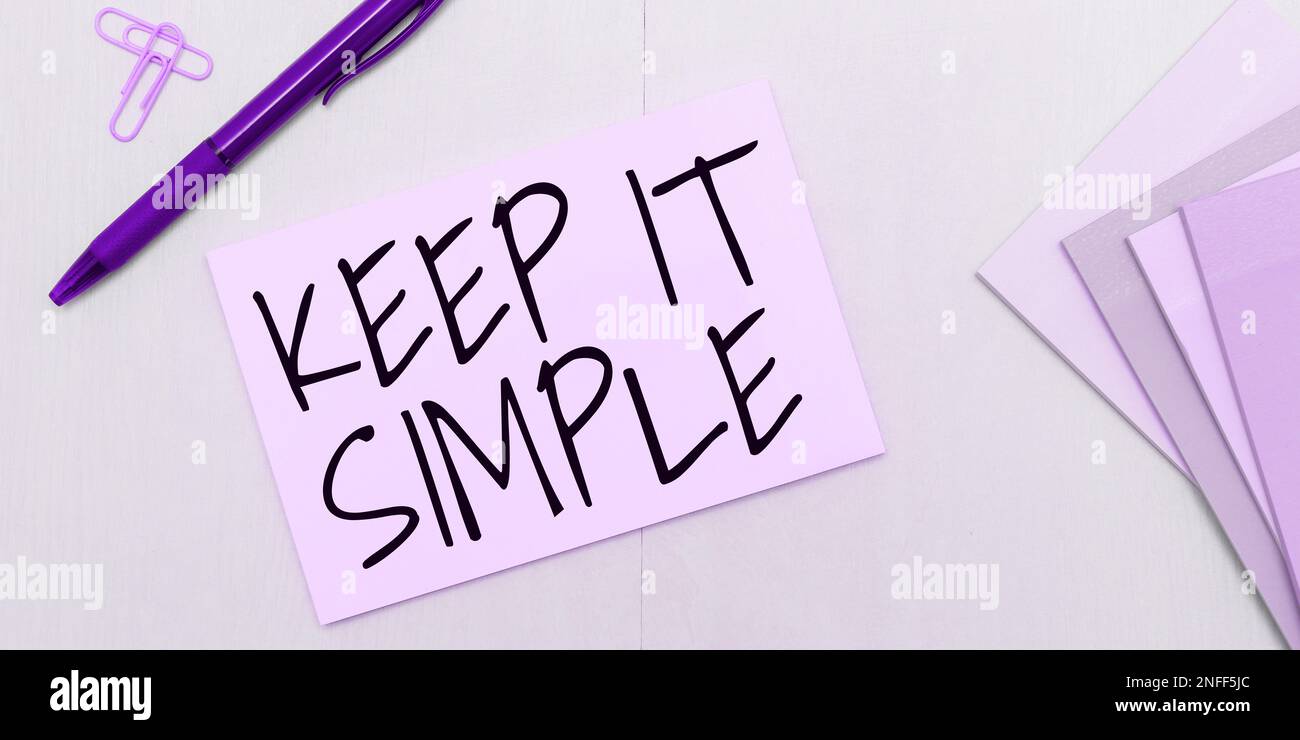 Inspiration showing sign Keep It Simple. Internet Concept Easy to toss ...