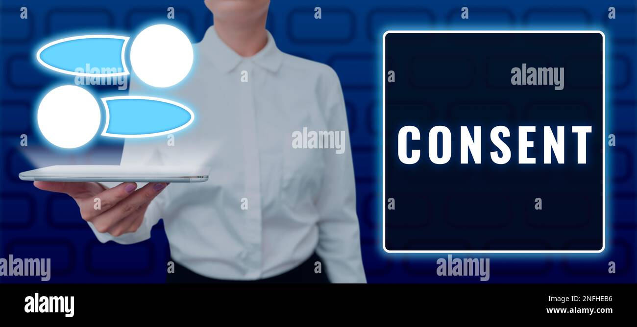 Inspiration showing sign Consent. Business showcase general agreement ...