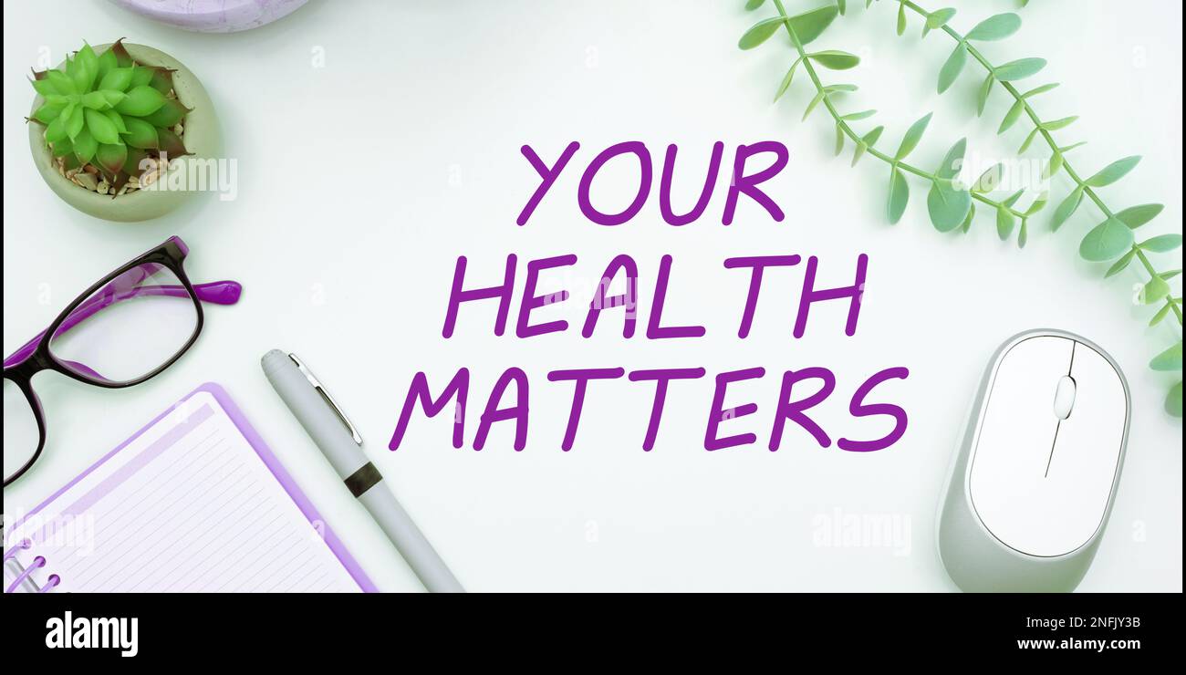 Hand writing sign Your Health Matters. Word Written on good health is ...
