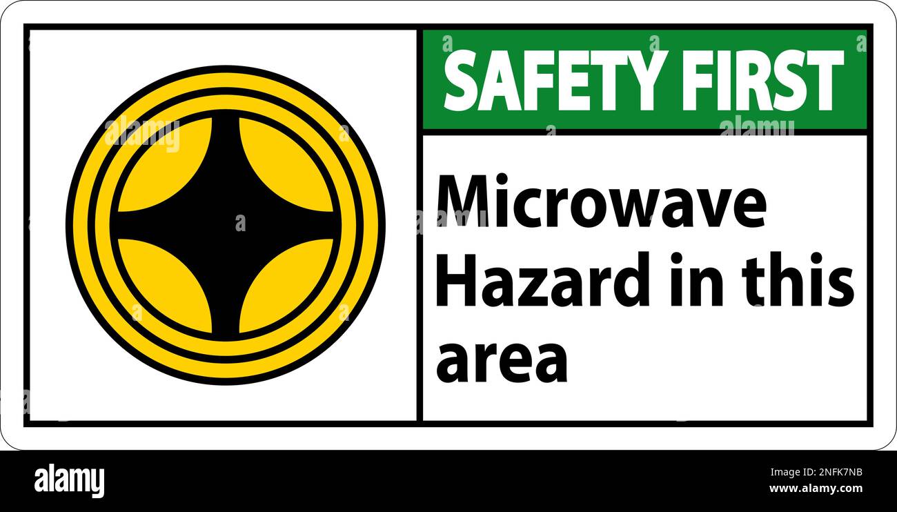 Safety First Sign Microwave Hazard In This Area with Symbol Stock ...