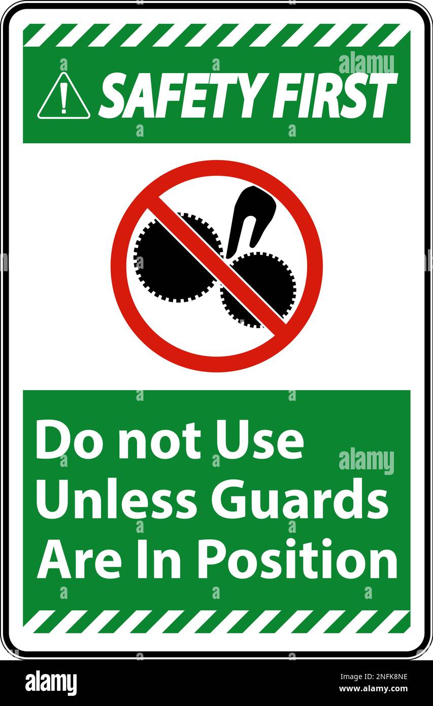 Safety First Do Not Use Unless Guards Are In Position Sign Stock Vector ...