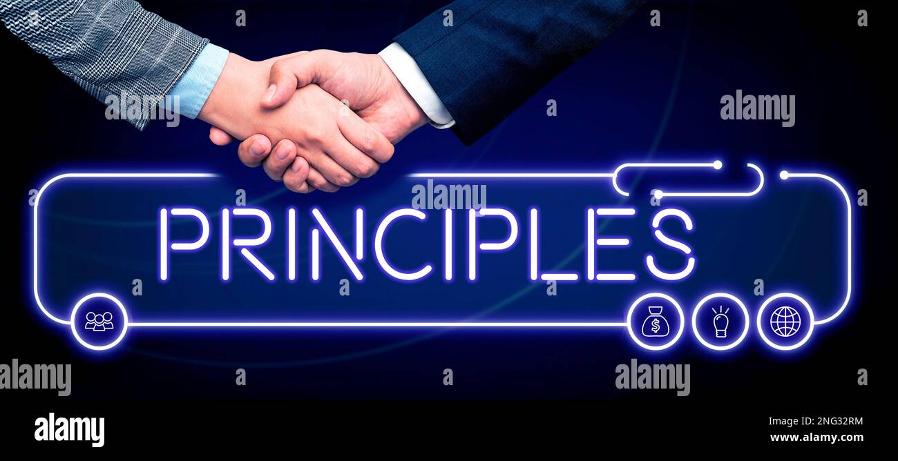 Sign displaying Principles. Business idea fundamental truth that serves ...