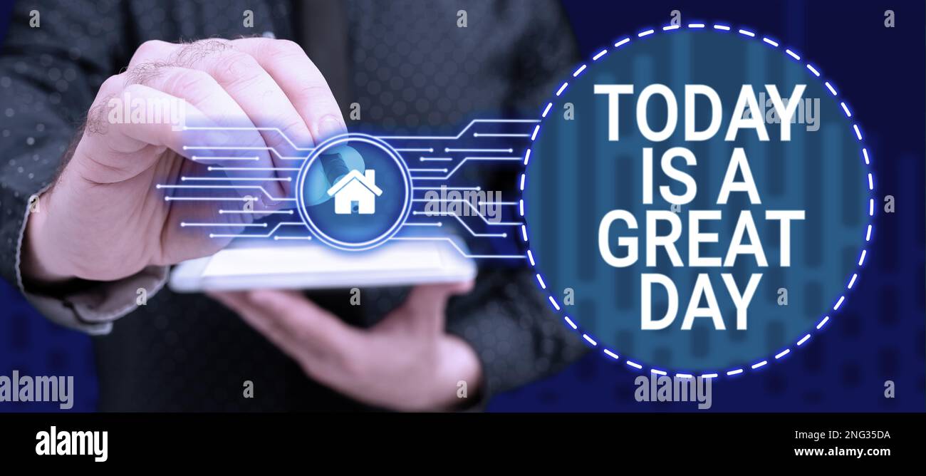 Text caption presenting Today Is A Great Day. Business idea Enjoying ...