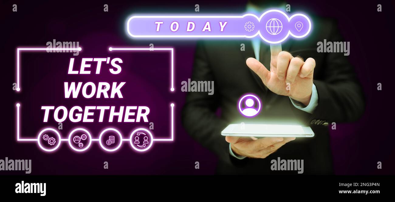 Hand writing sign Let's Work Together. Business showcase Unite and Join ...