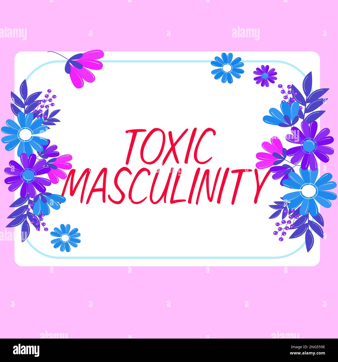 Sign displaying Toxic Masculinity. Conceptual photo describes narrow ...