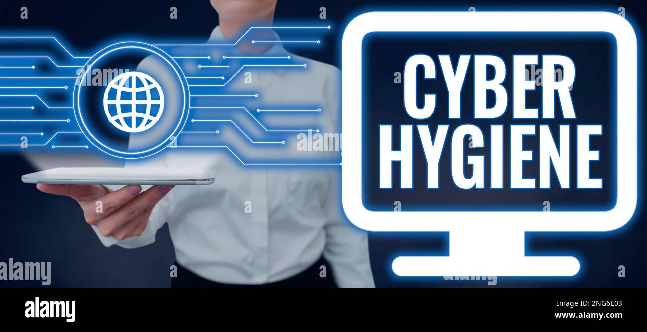 Text showing inspiration Cyber Hygiene. Business approach steps that ...