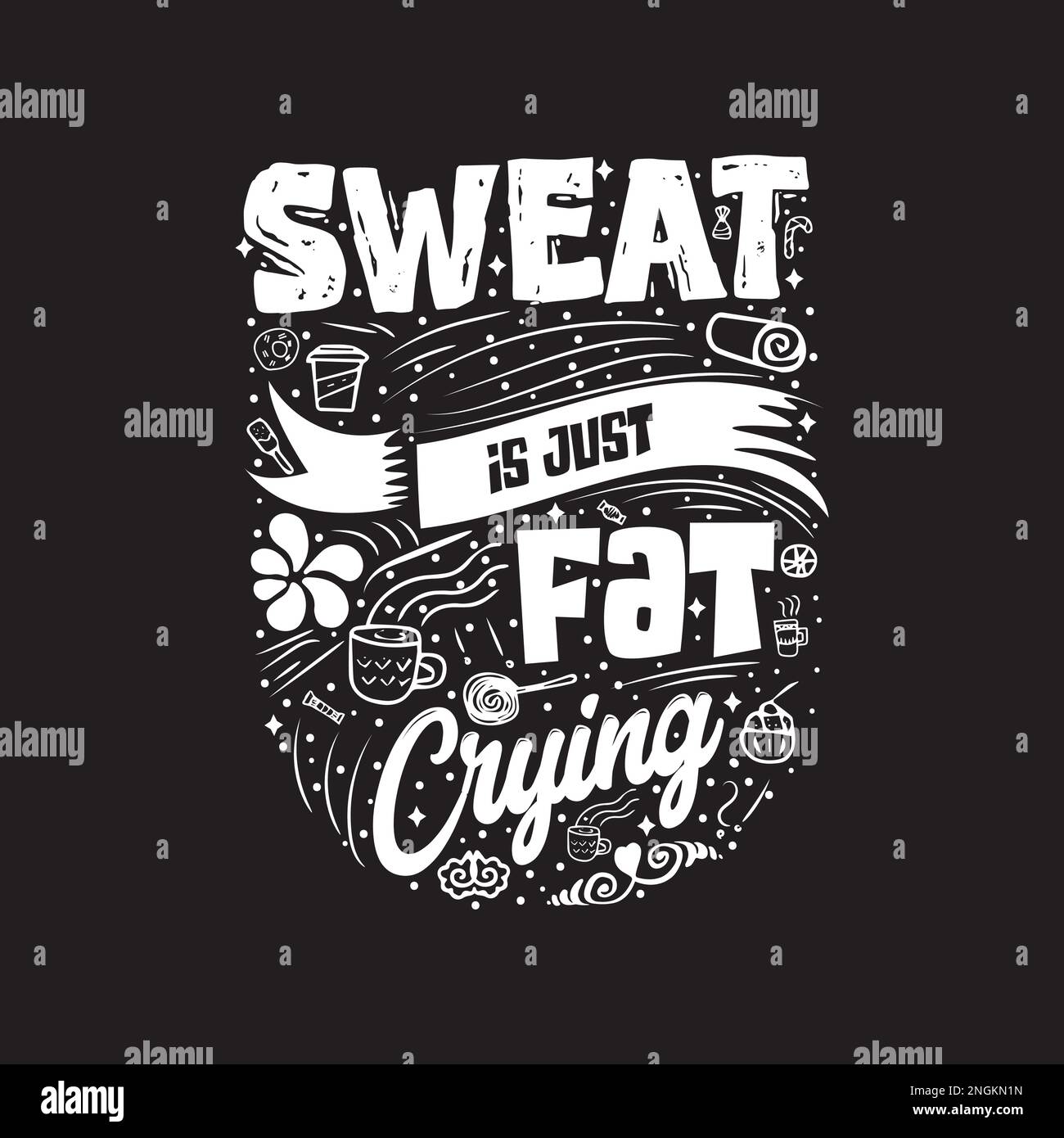 sweat is just fat crying abstract lettering about sport and fitness for ...