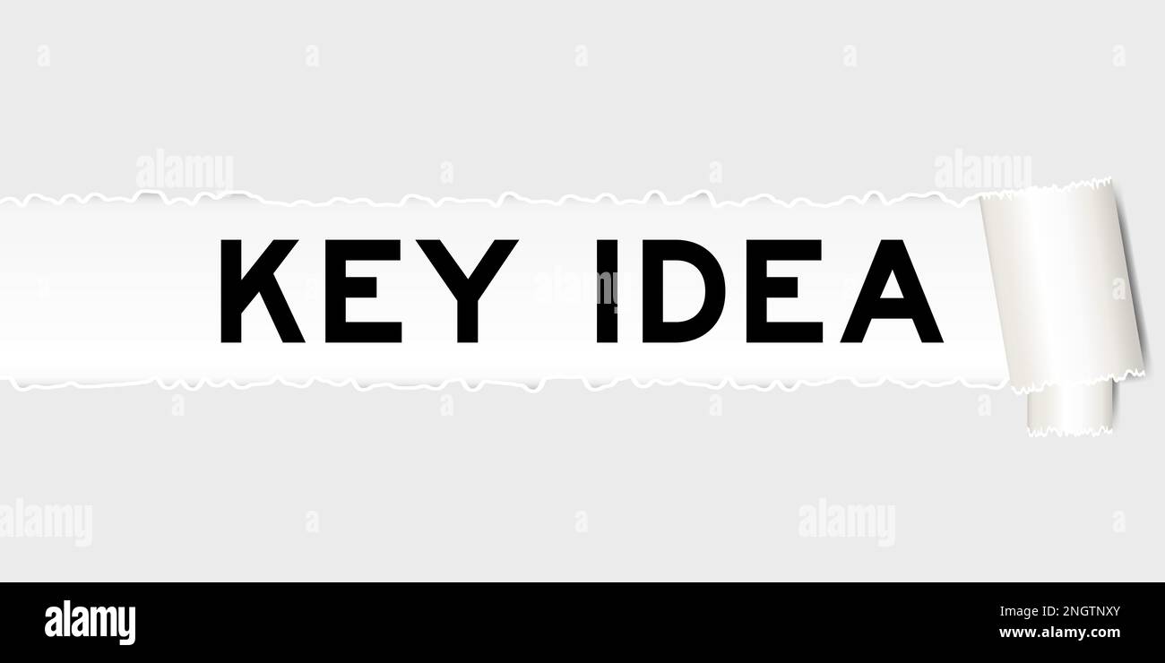 Ripped gray paper background that have word key idea under torn part ...