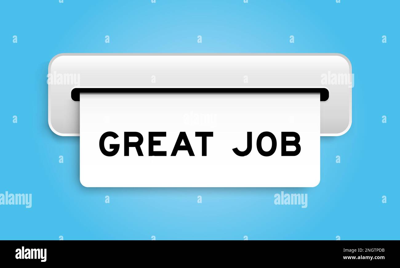 White coupon banner with word great job from machine on blue color ...