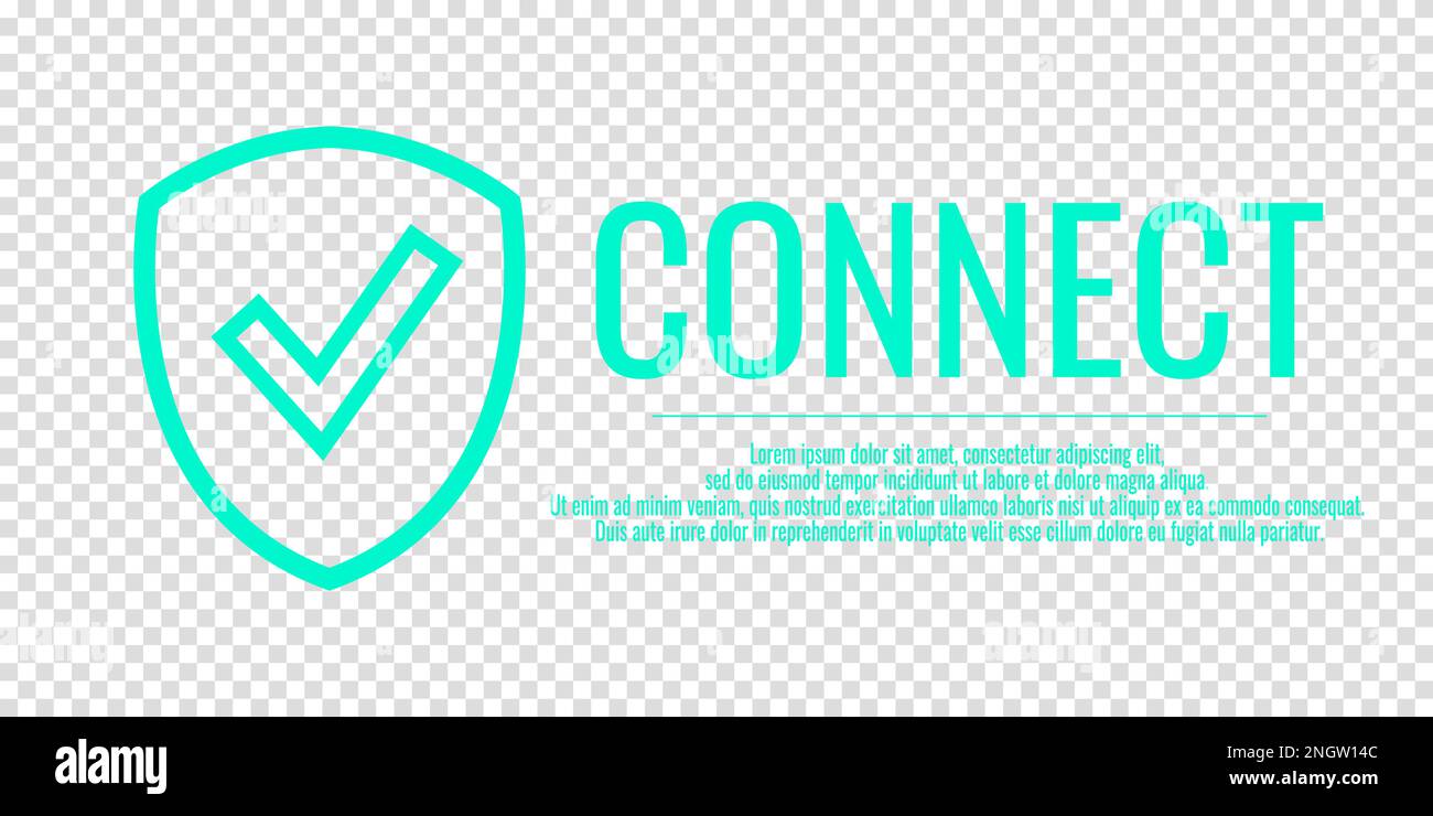 Turquoise word CONNECT. Banner shield check mark icon. Protect it connect. Place for your text ...