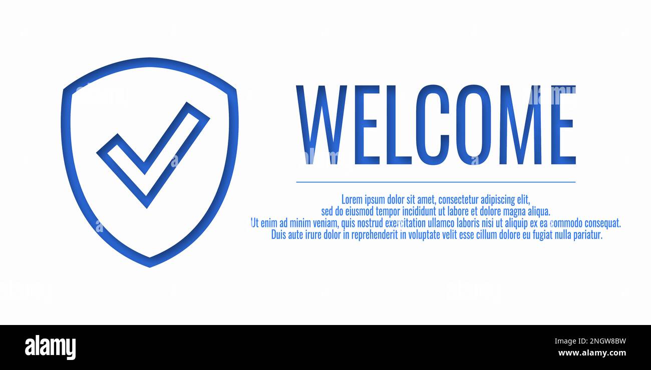 Blue word WELCOME Banner shield check mark icon. Protect connect ...
