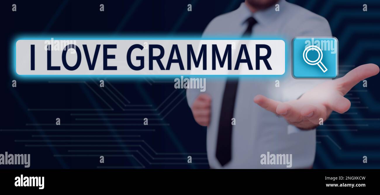 Handwriting text I Love Grammar. Word Written on act of admiring system ...