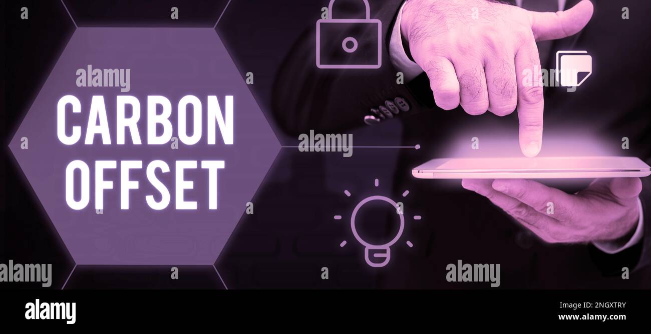Sign displaying Carbon Offset. Internet Concept Reduction in emissions ... Sign displaying Carbon Offset. Internet Concept Reduction in emissions ...