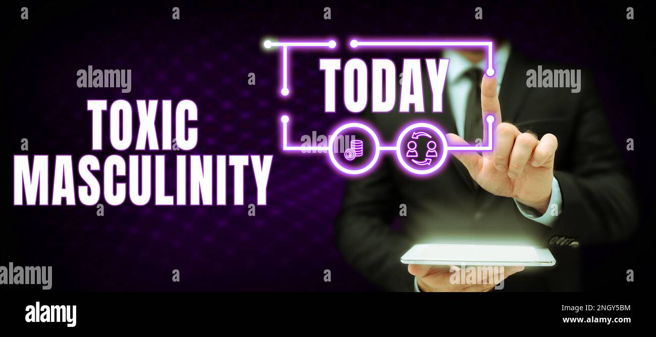 Inspiration showing sign Toxic Masculinity. Business overview describes ...