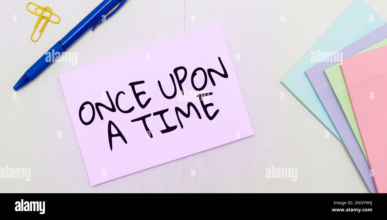 Sign displaying Once Upon A Time. Business approach telling story ...