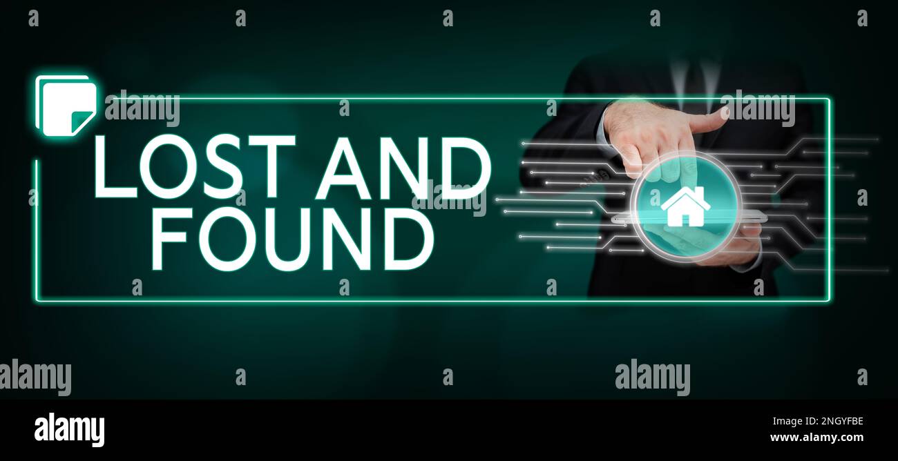 Conceptual caption Lost And Found. Concept meaning Place where you can ...