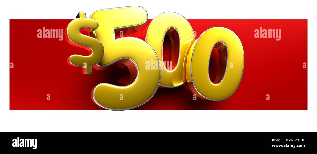 Price tag 500 dollar gold 3D illustration on white background have work ...