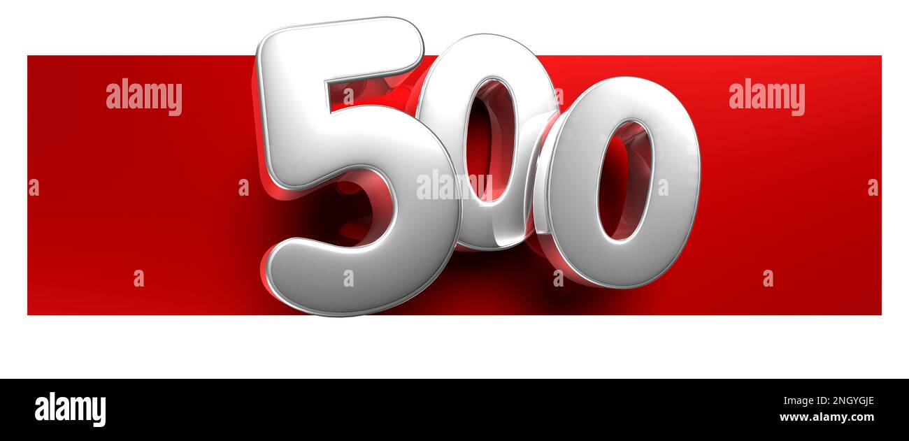 White number 500 over a red text box 3D illustration on white ...