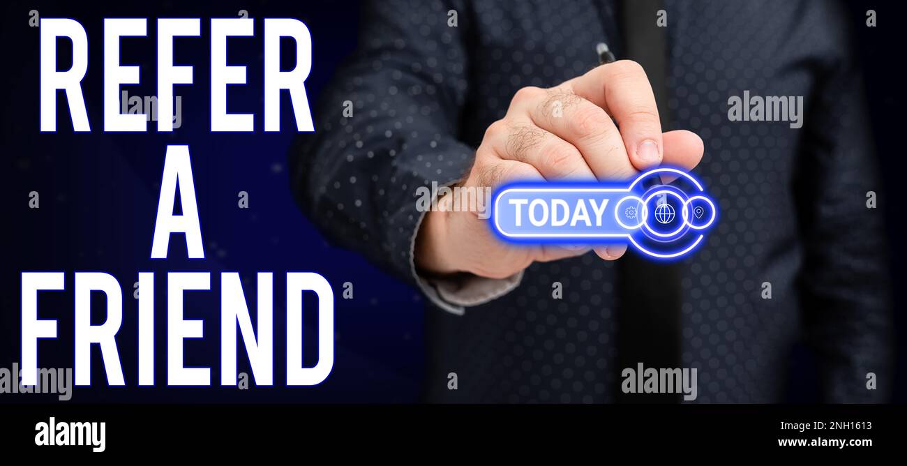 Sign displaying Refer A Friend, Word Written on Recommendation Appoint ...