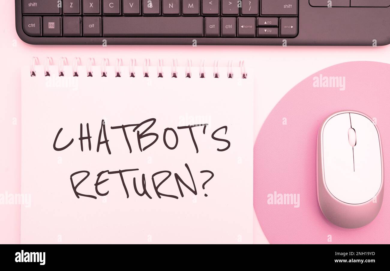 Handwriting text Chatbot's Return, Conceptual photo program that ...