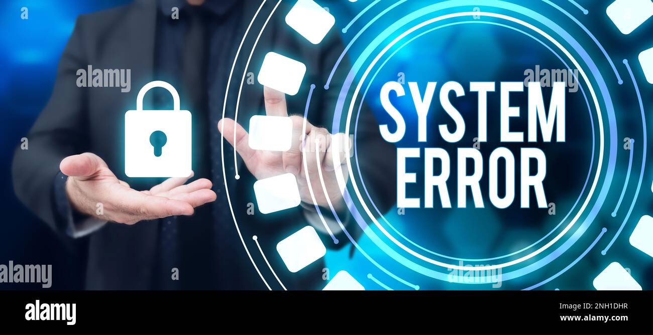 Hand writing sign System Error, Business showcase Technological failure Software collapse crash ...