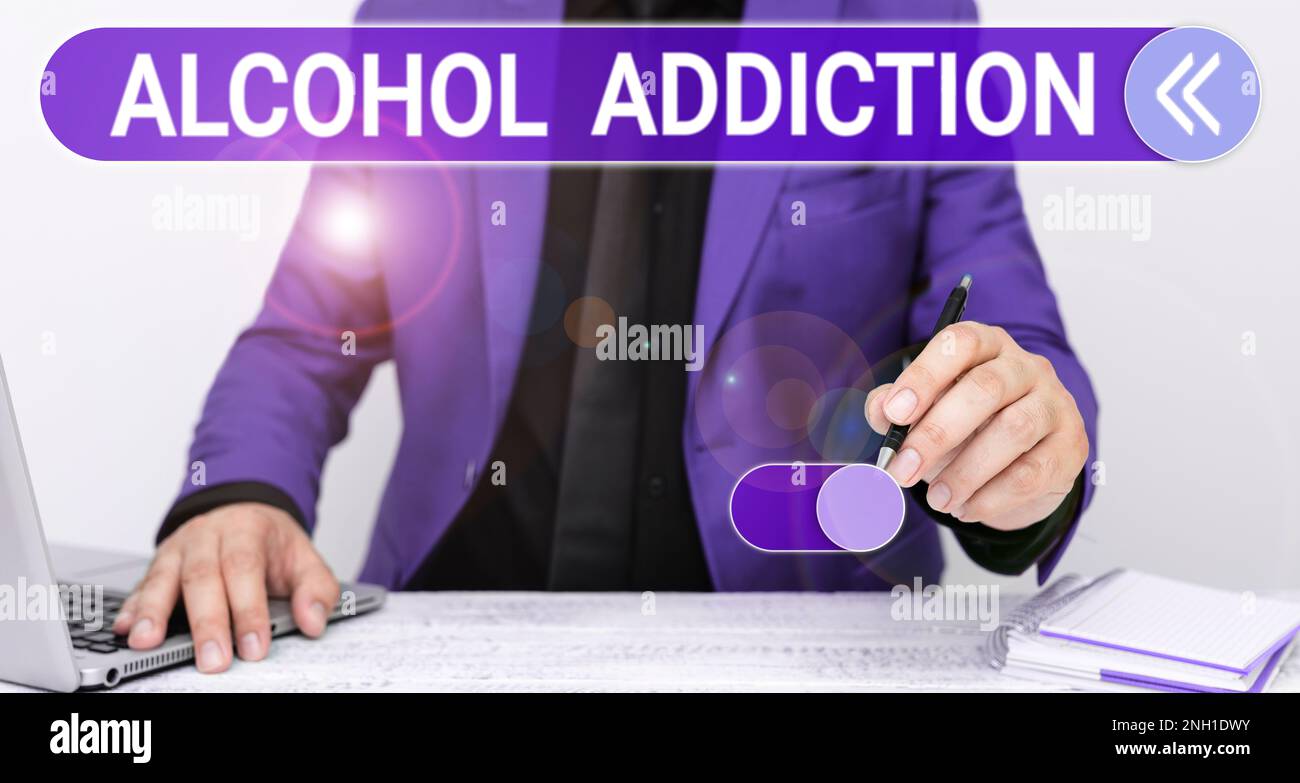 Text sign showing Alcohol Addiction, Word for characterized by frequent ...