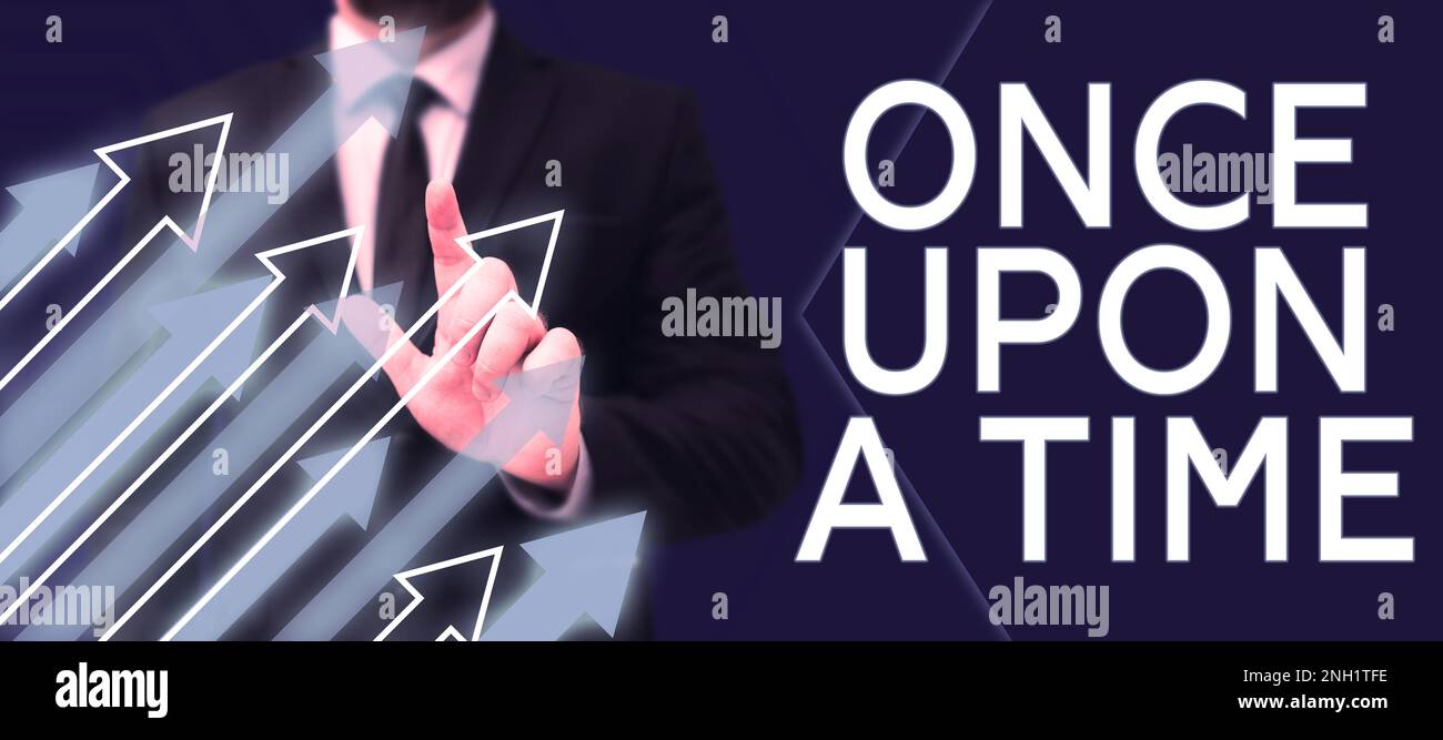 Text caption presenting Once Upon A Time. Concept meaning telling story ...