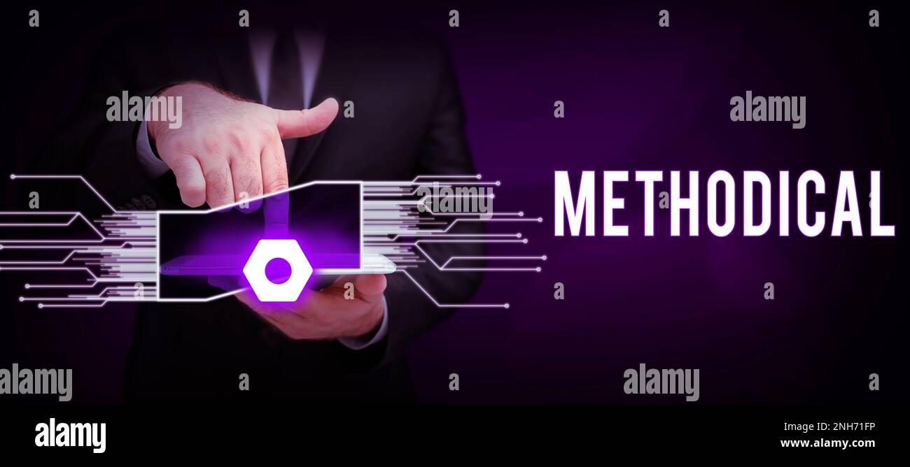 Sign displaying Methodical. Business approach System of Methods used in ...